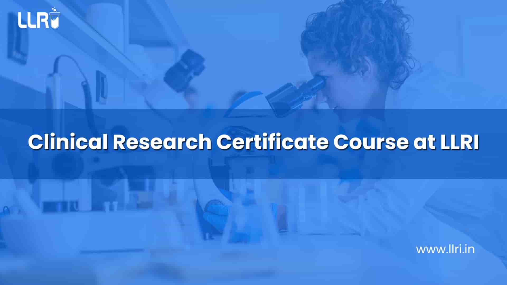 Clinical Research Certificate Course at LLRI